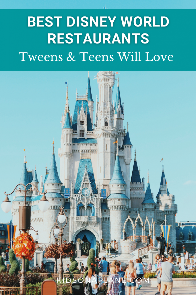 7 Favorite Disney World Restaurants for Tweens & Teens - Practical Tips ...