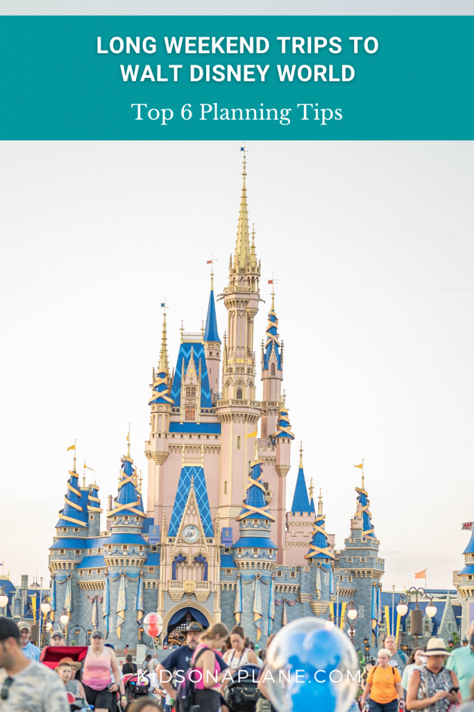 Long Weekend at Walt Disney World - Top Planning Tips - Practical Tips ...
